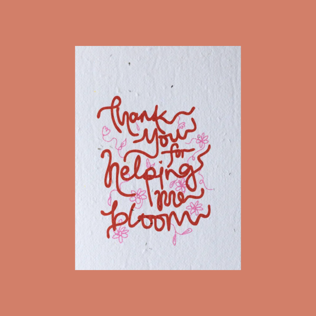 Thank You For Helping Me Bloom Seed Card – Eve Floral Co.
